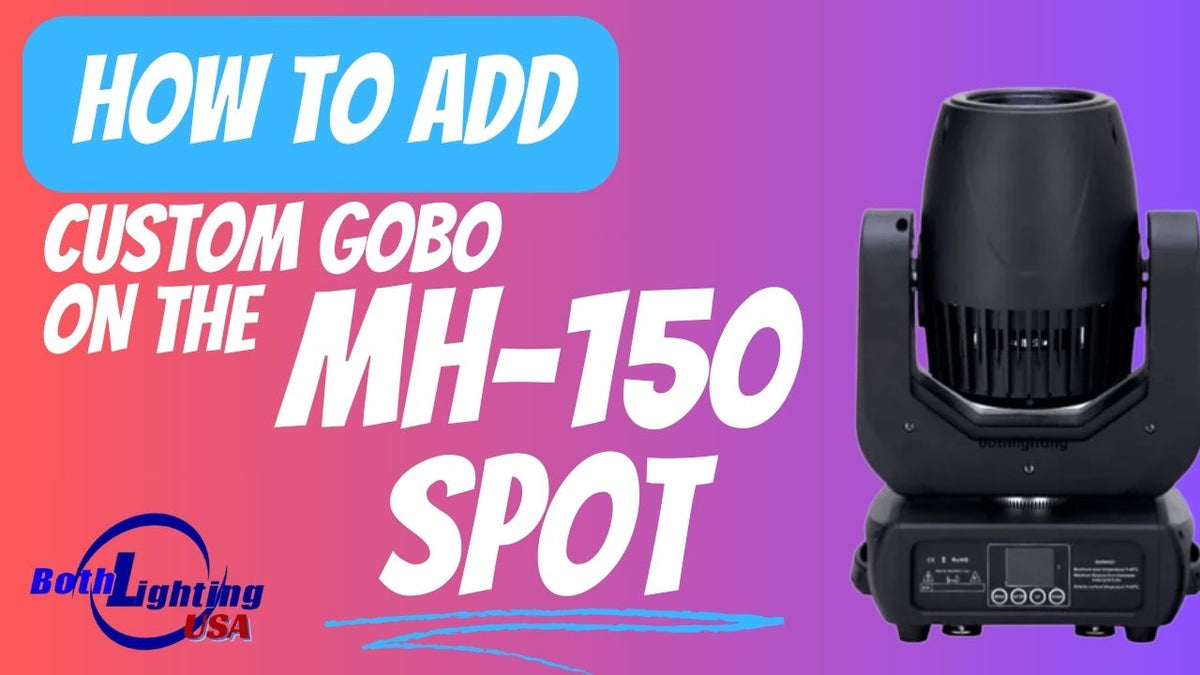 How To Add Custom Gobo to the MH-150 Spot – Both Lighting USA