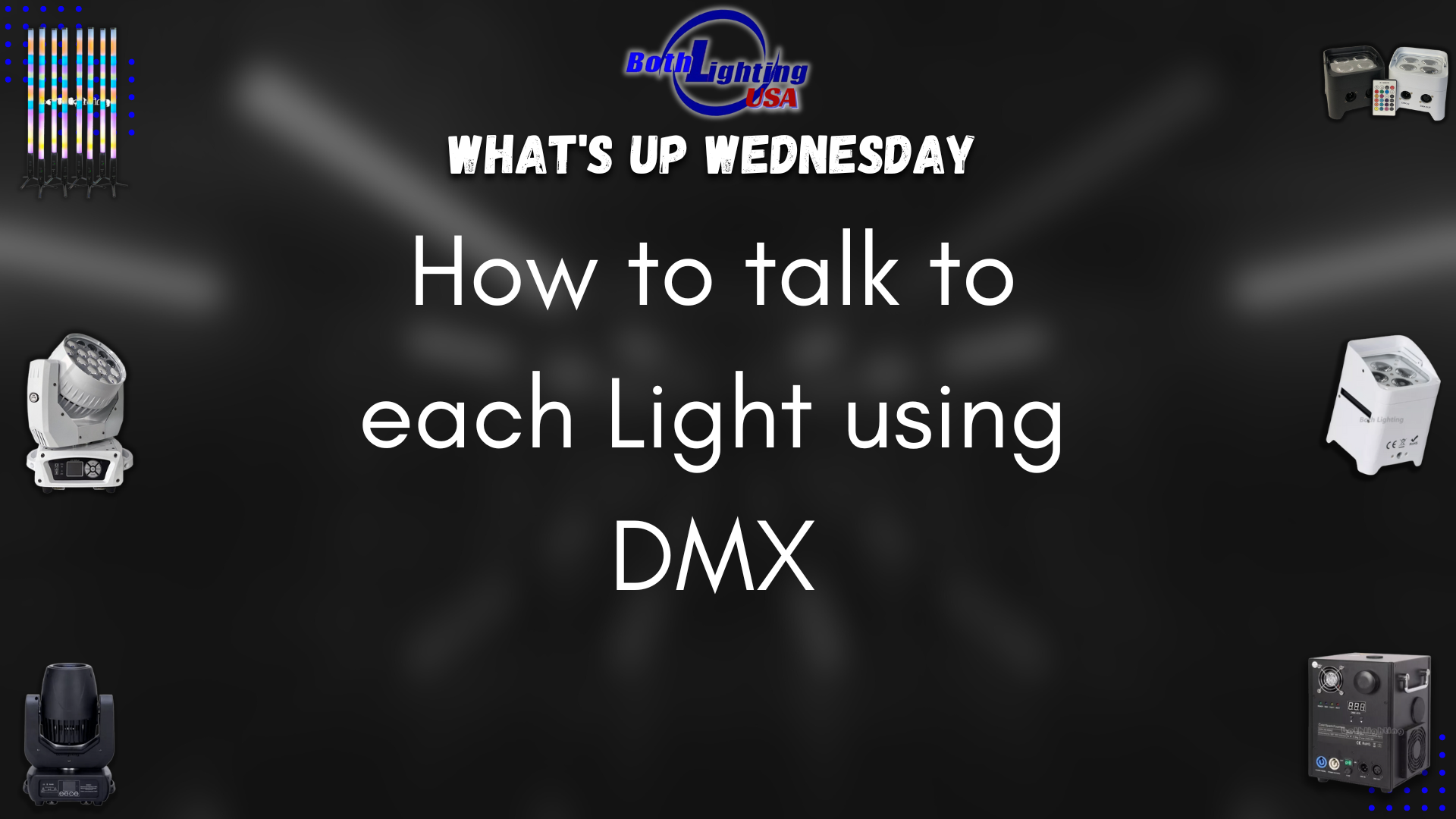 How to Talk to Each Light using DMX – Both Lighting USA